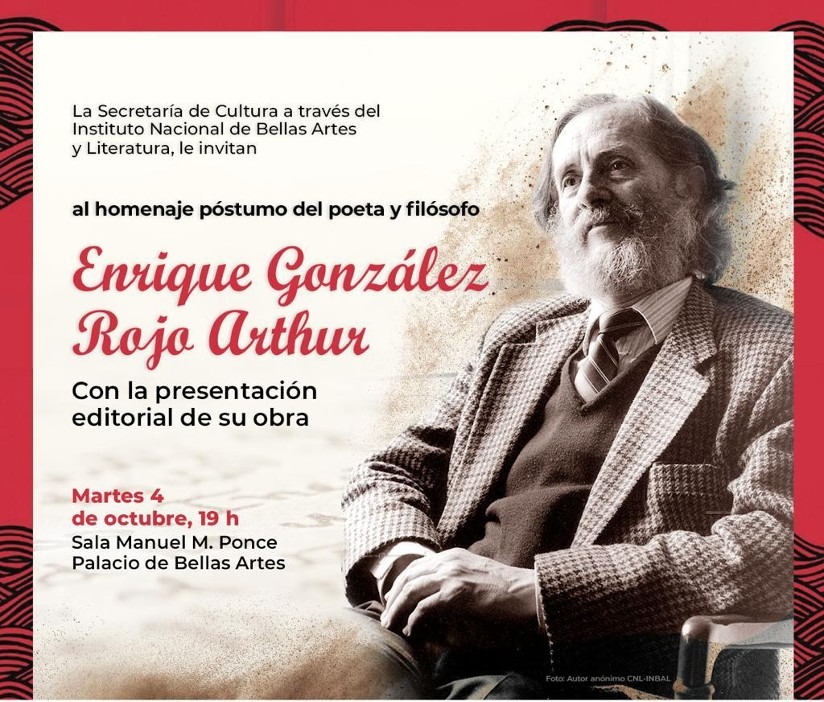 Rendirán homenaje póstumo al poeta y filósofo Enrique González Rojo Arthur | Prensa INBA ...